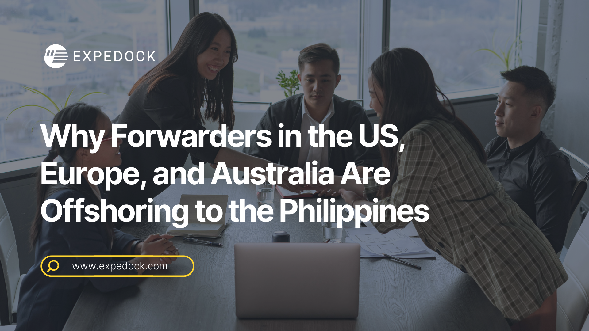 Why Forwarders in the US, Europe, and Australia Are Offshoring to the Philippines